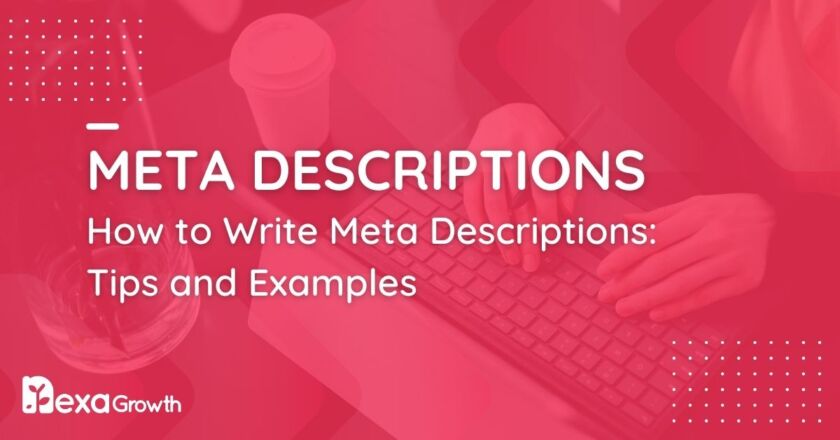 How to Write Meta Descriptions: Tips & Examples for 2026