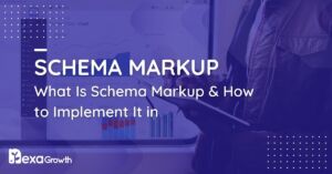 What Is Schema Markup & How to Implement It – 2025 Guide